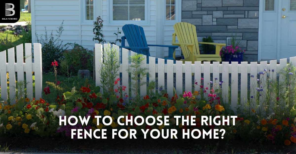 How to Choose the Right Fence for Your Home?